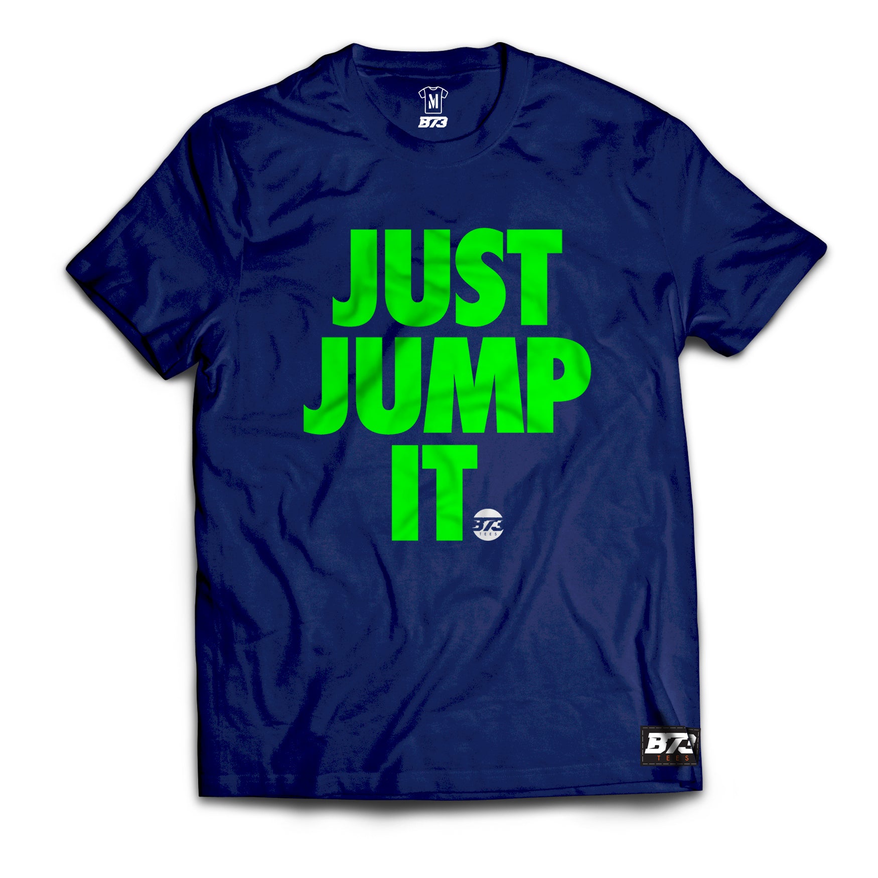JUST JUMP IT – b73tees